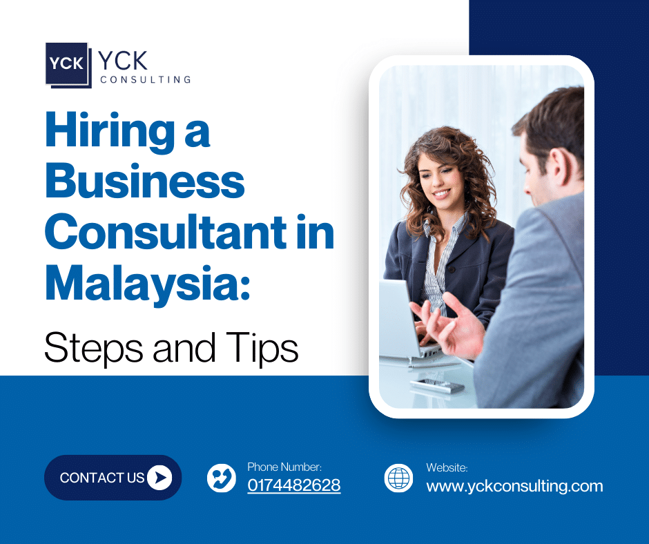 7 Best Steps - How to Hire a Business Consultant in Malaysia